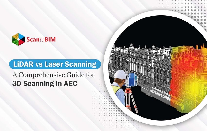 LiDAR vs 3D Laser Scanning: Choosing the Right 3D Scanning Solution for AEC