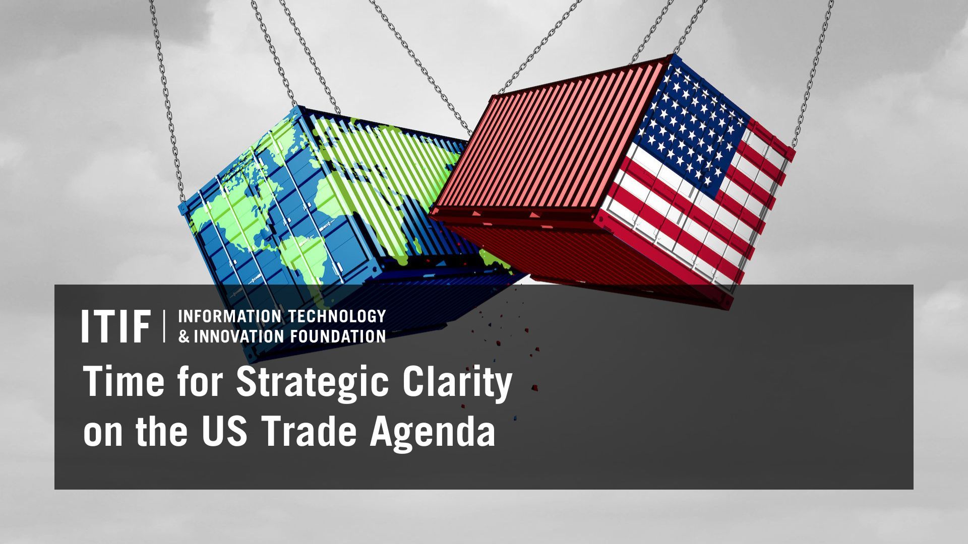 Time for Strategic Clarity on the US Trade Agenda | ITIF