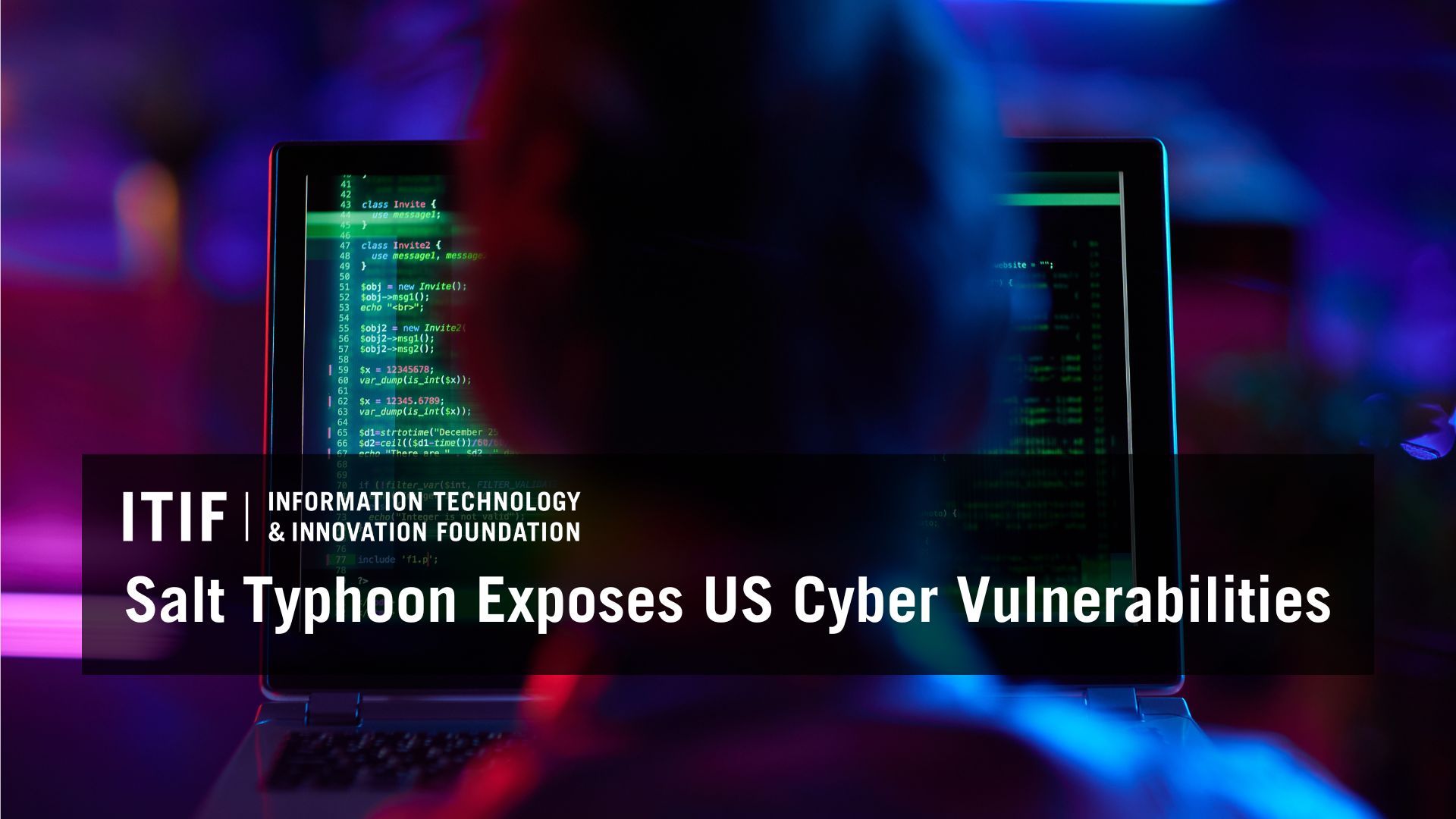 Salt Typhoon Exposes US Cyber Vulnerabilities | ITIF