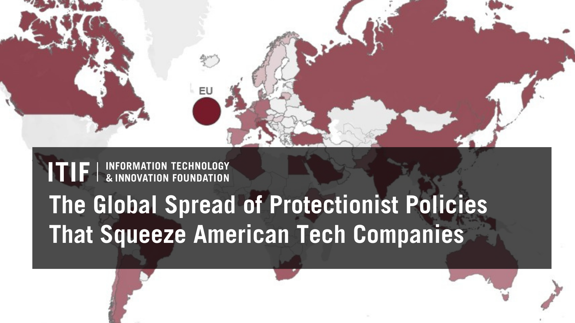 The Global Spread of Protectionist Policies That Squeeze American Tech ...