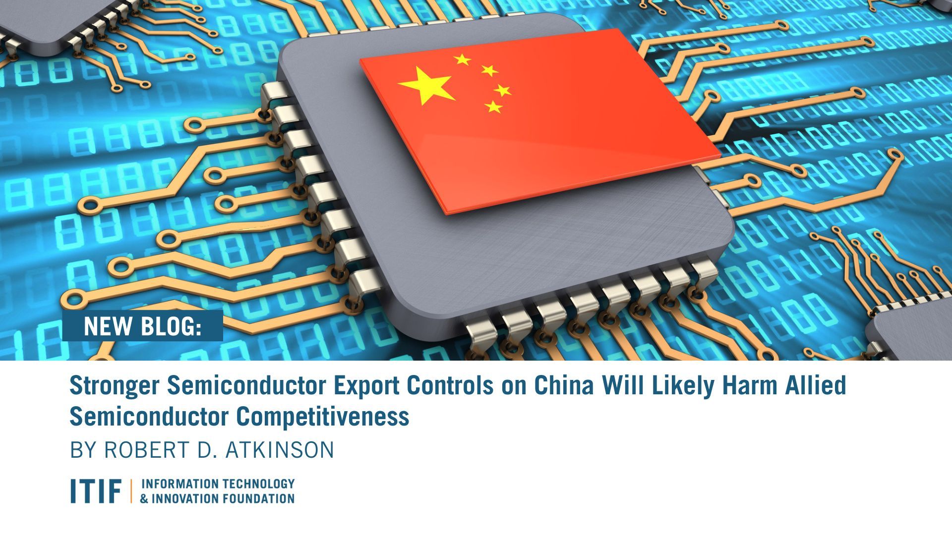 Stronger Semiconductor Export Controls on China Will Likely Harm Allied ...