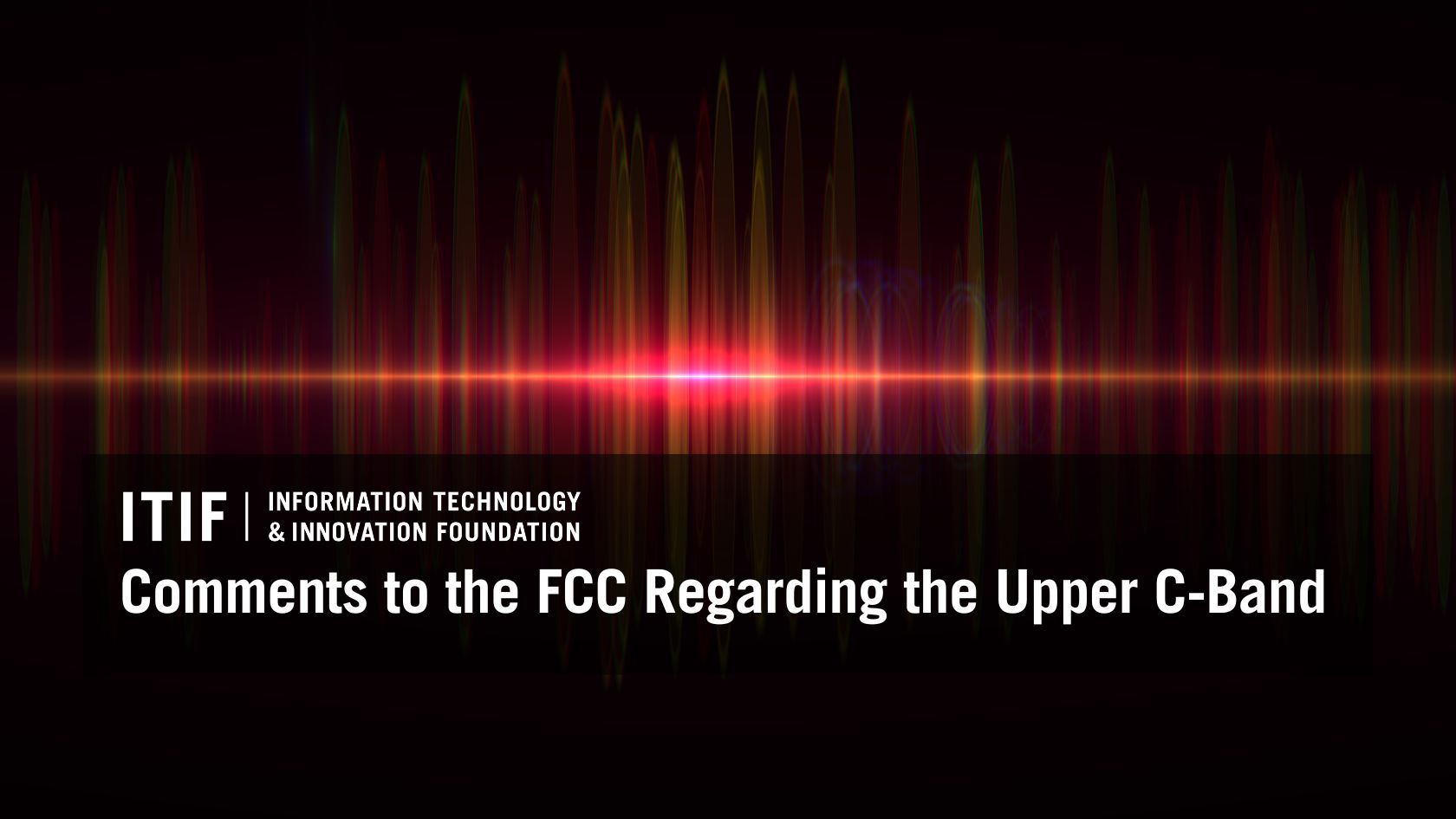 Comments to the FCC Regarding the Upper C-Band | ITIF