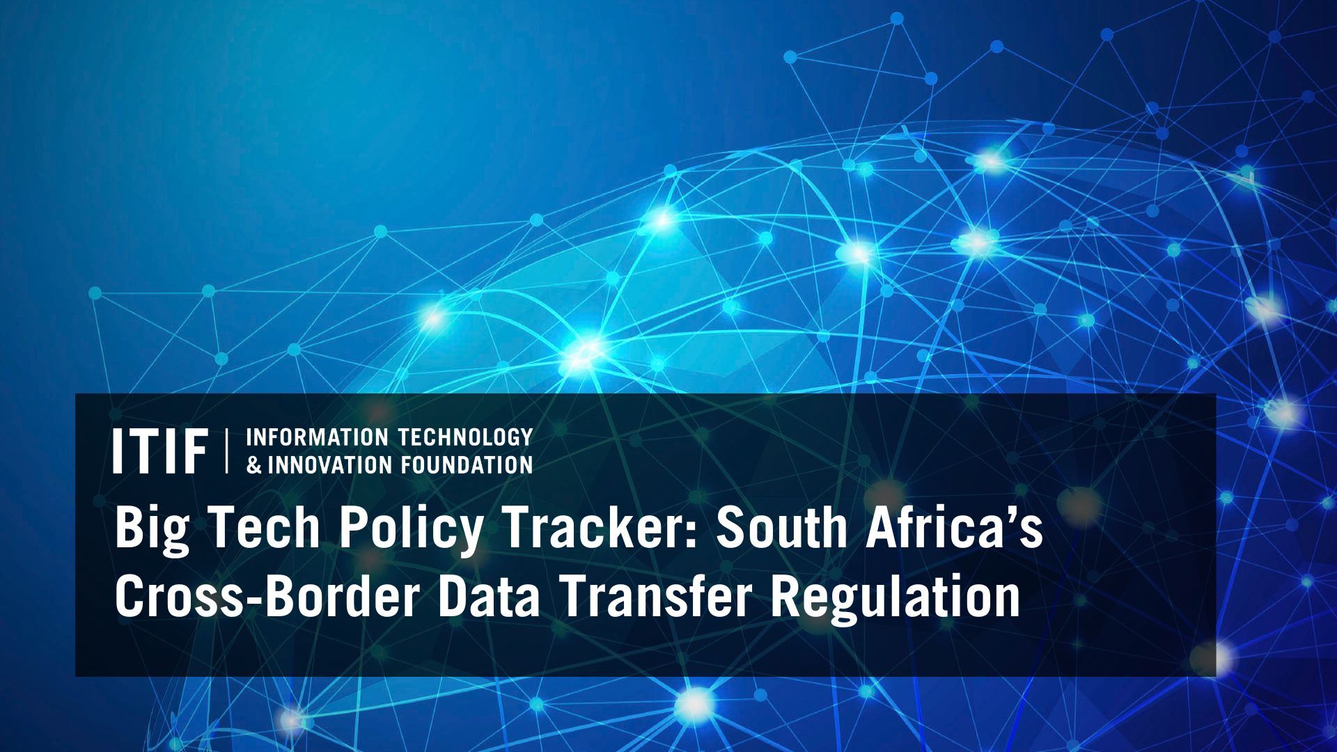South Africa’s Cross-Border Data Transfer Regulation | ITIF
