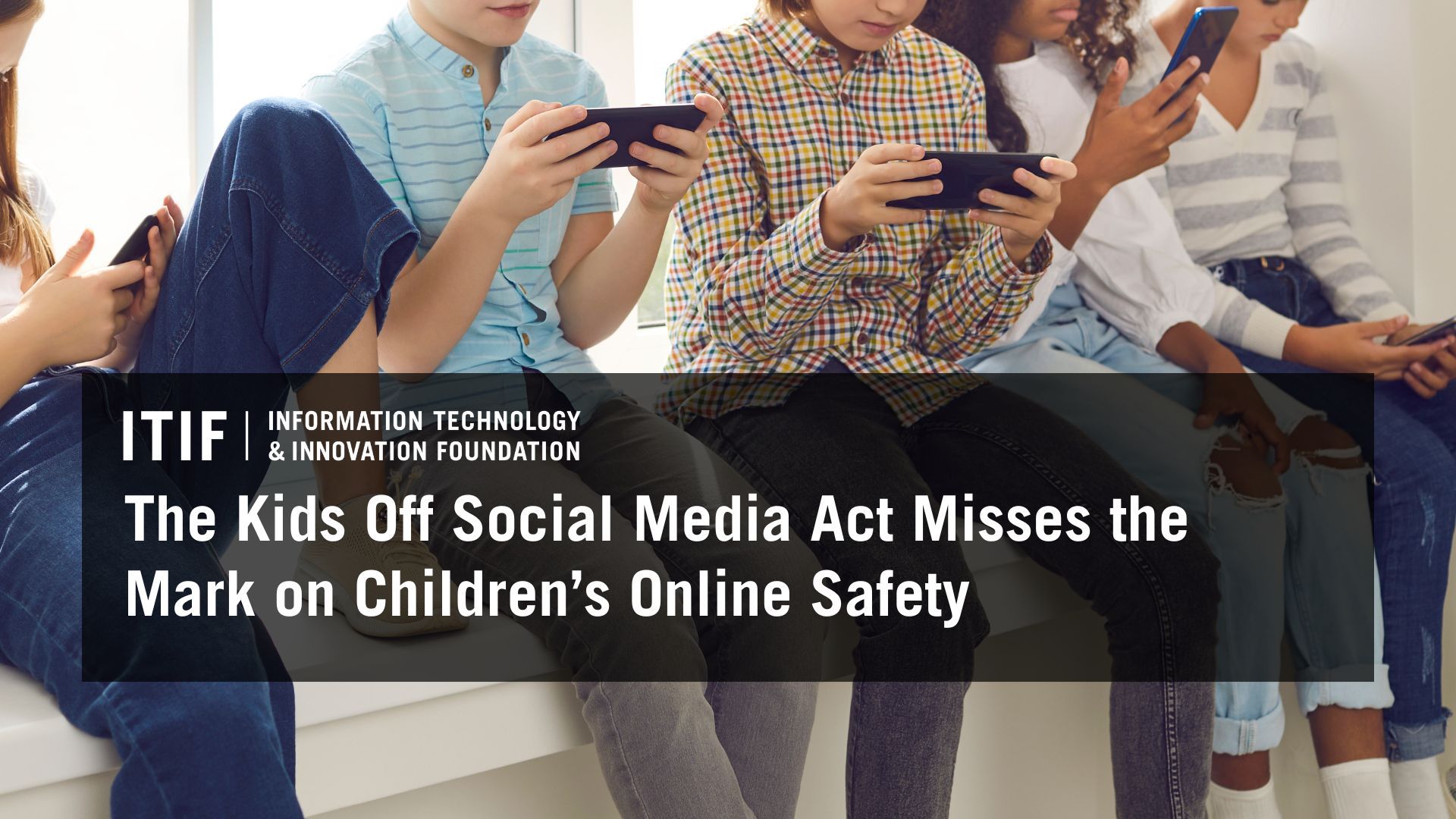 The Kids Off Social Media Act Misses the Mark on Children’s Online Safety | ITIF