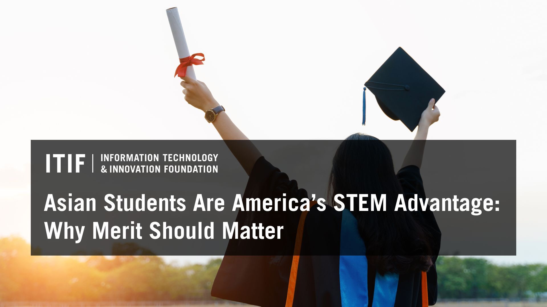 Asian Students Are America’s STEM Advantage: Why Merit Should Matter | ITIF