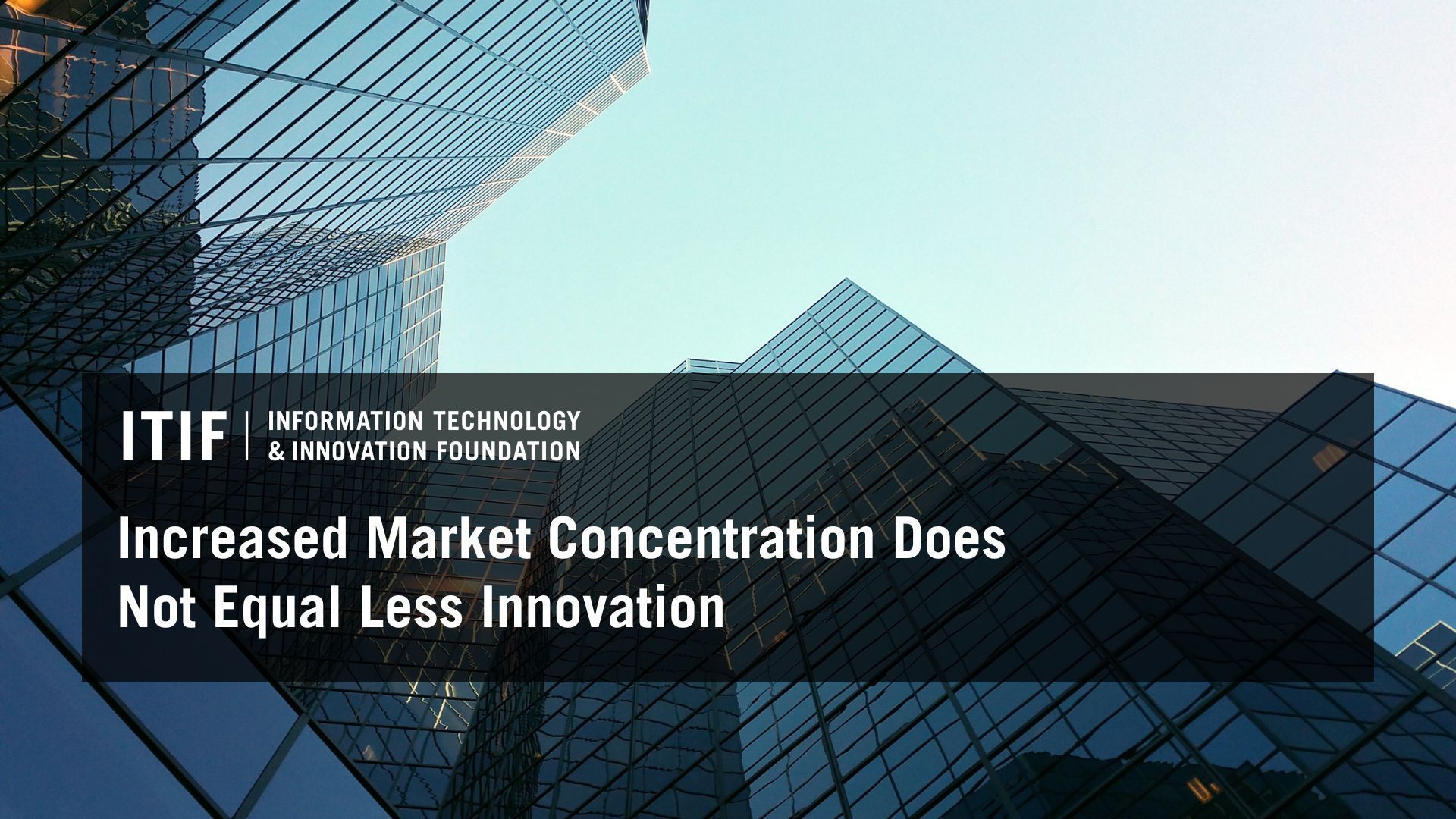 Increased Market Concentration Does Not Equal Less Innovation | ITIF