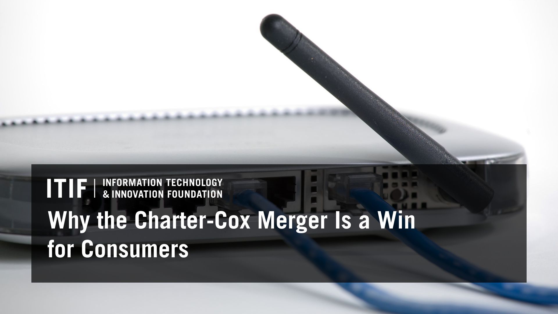 Why the Charter-Cox Merger Is a Win for Consumers | ITIF
