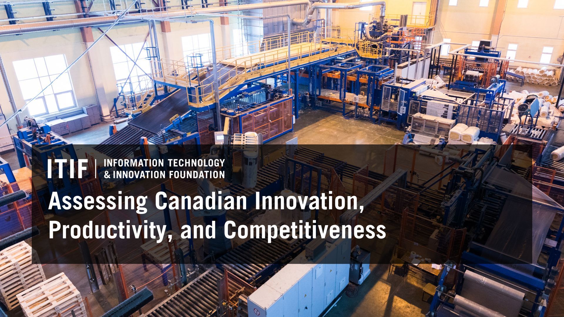Assessing Canadian Innovation, Productivity, and Competitiveness | ITIF