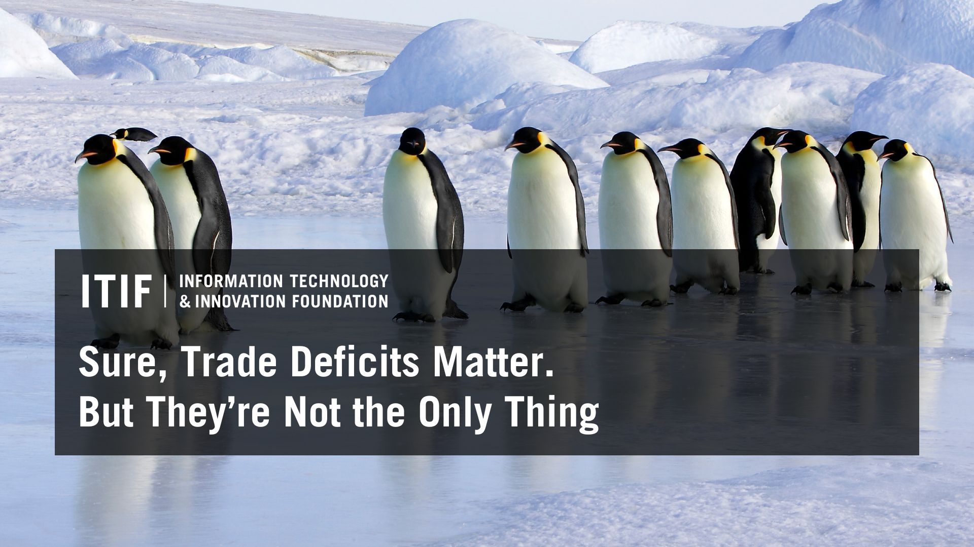 Sure, Trade Deficits Matter. But They’re Not the Only Thing | ITIF