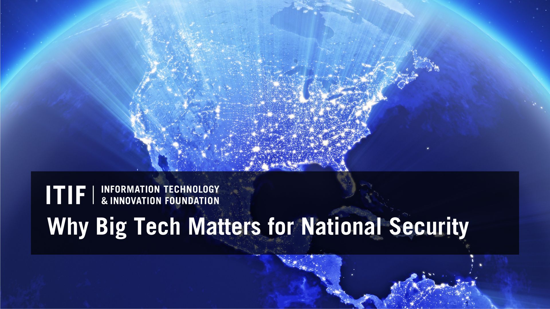 Why Big Tech Matters for National Security | ITIF