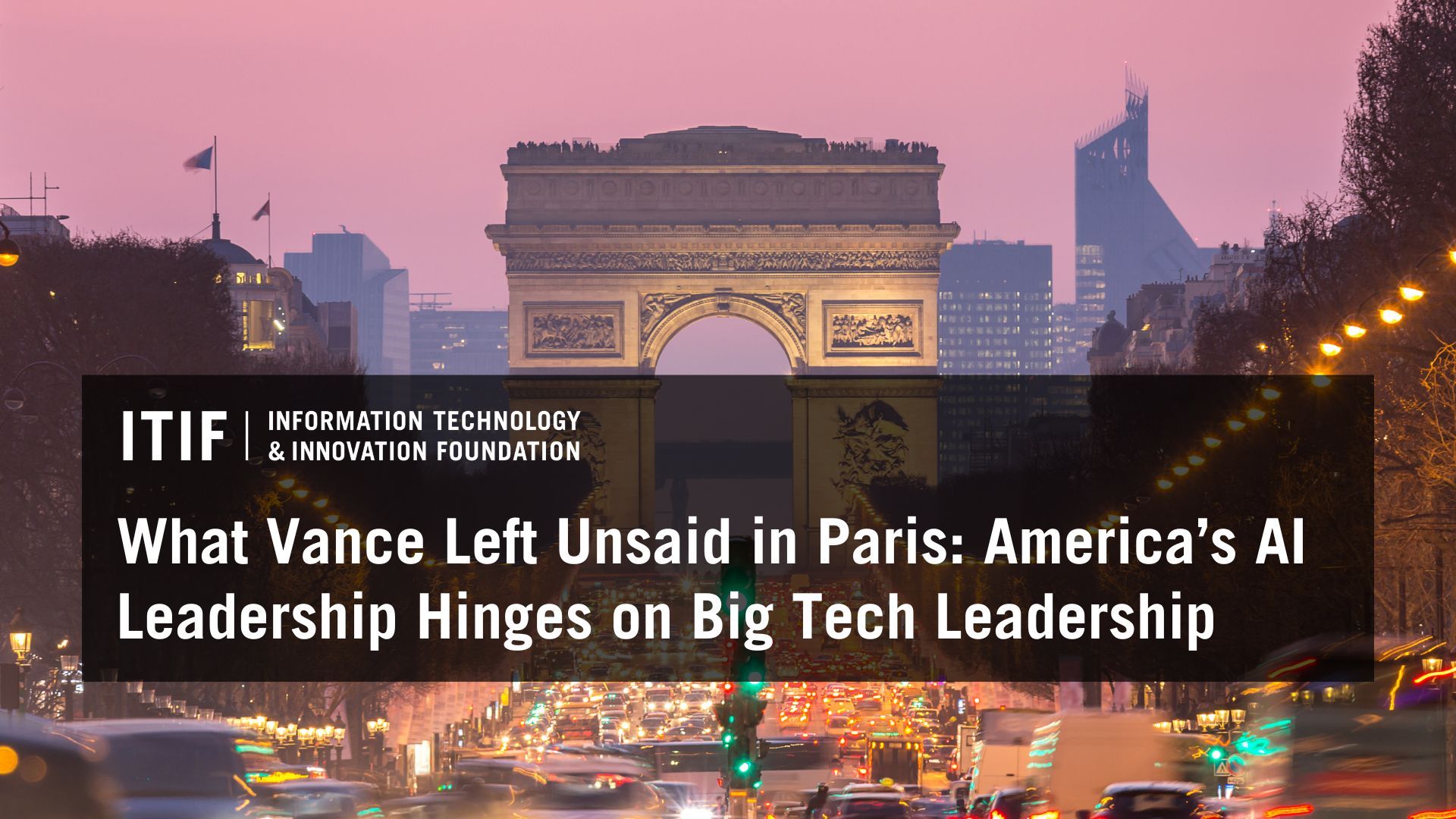 What Vance Left Unsaid in Paris: America’s AI Leadership Hinges on Big ...
