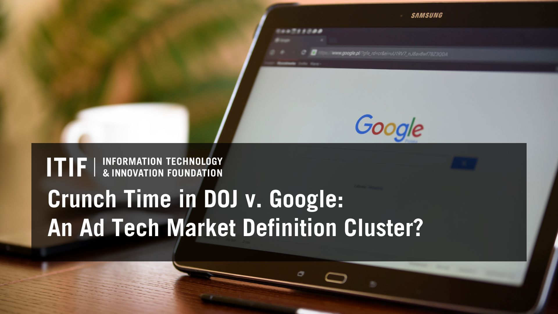 Crunch Time in DOJ v. Google: An Ad Tech Market Definition Cluster? | ITIF