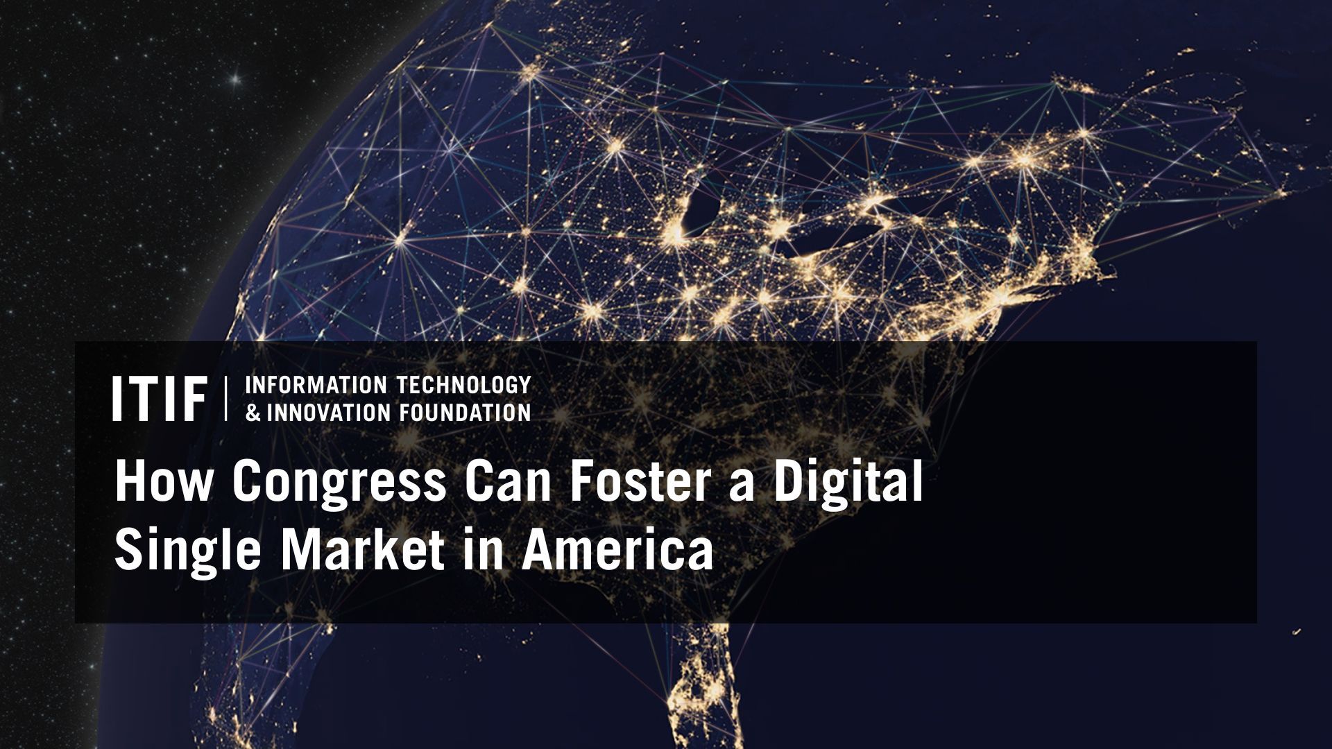 How Congress Can Foster a Digital Single Market in America | ITIF