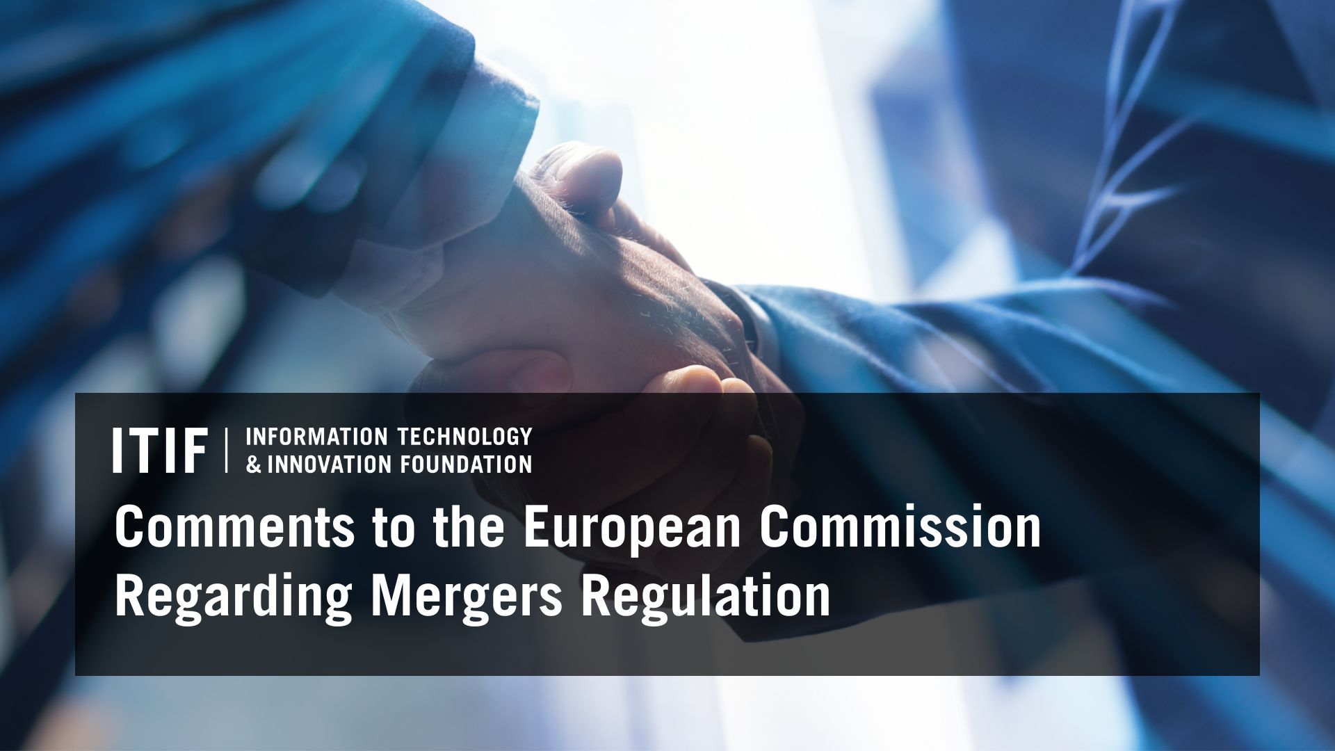 Comments to the European Commission Regarding Mergers Regulation | ITIF