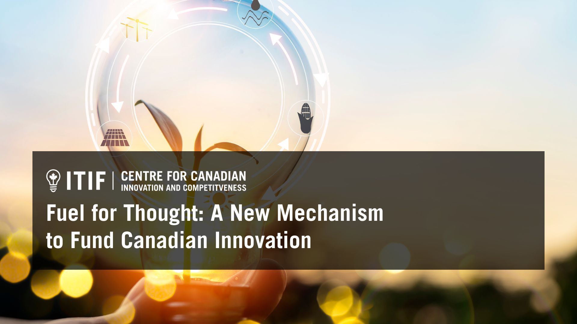 Fuel for Thought: A New Mechanism to Fund Canadian Innovation | ITIF