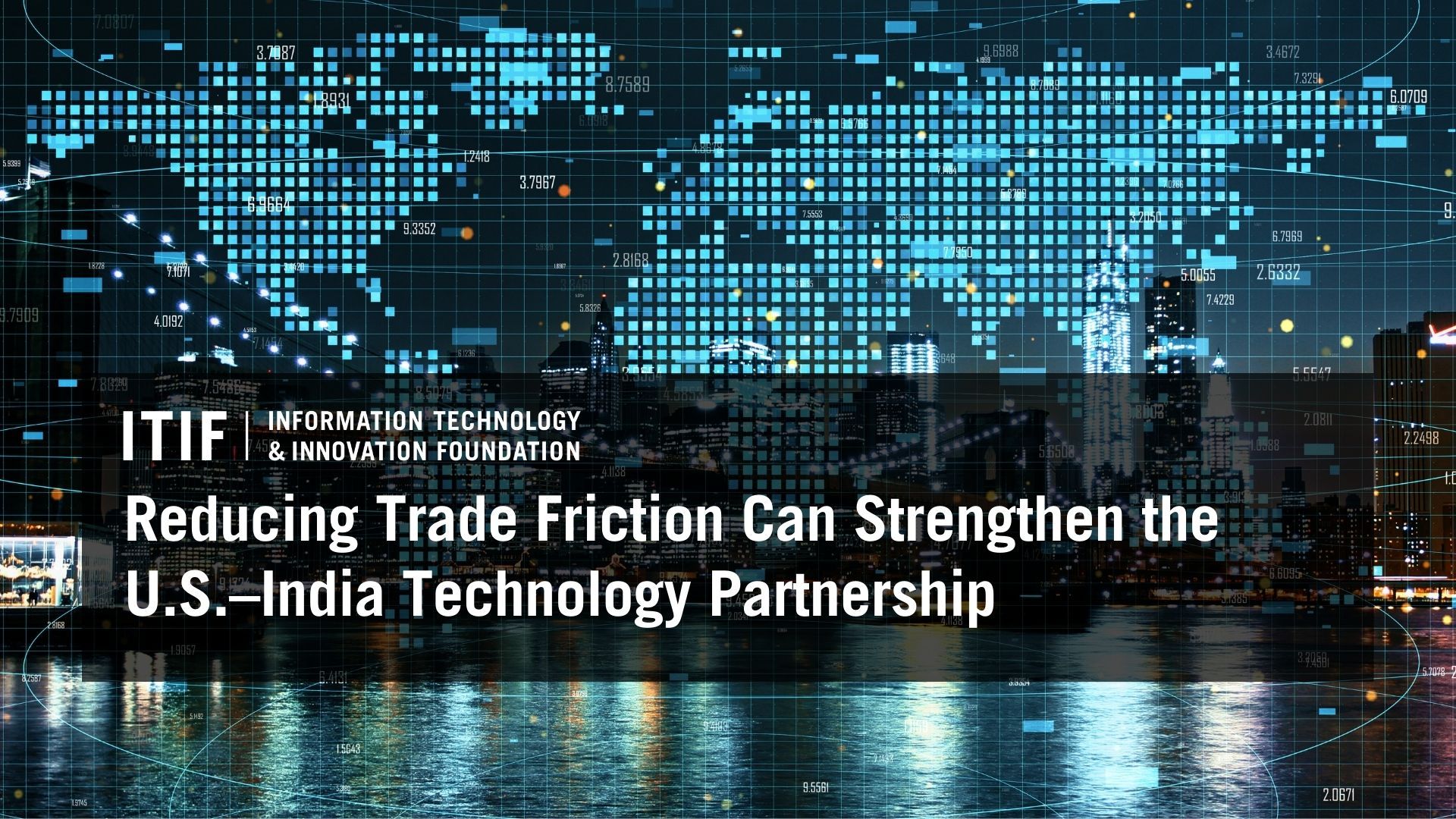 Reducing Trade Friction Can Strengthen the U.S.–India Technology ...