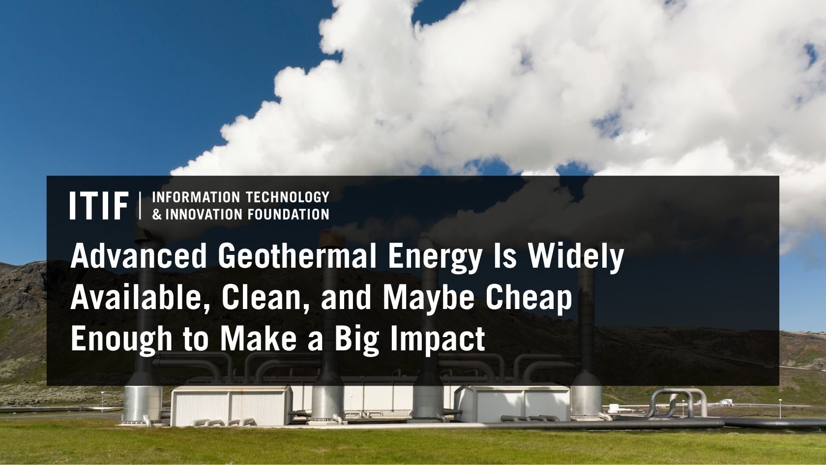 Advanced Geothermal Energy Is Widely Available, Clean, and Maybe Cheap ...