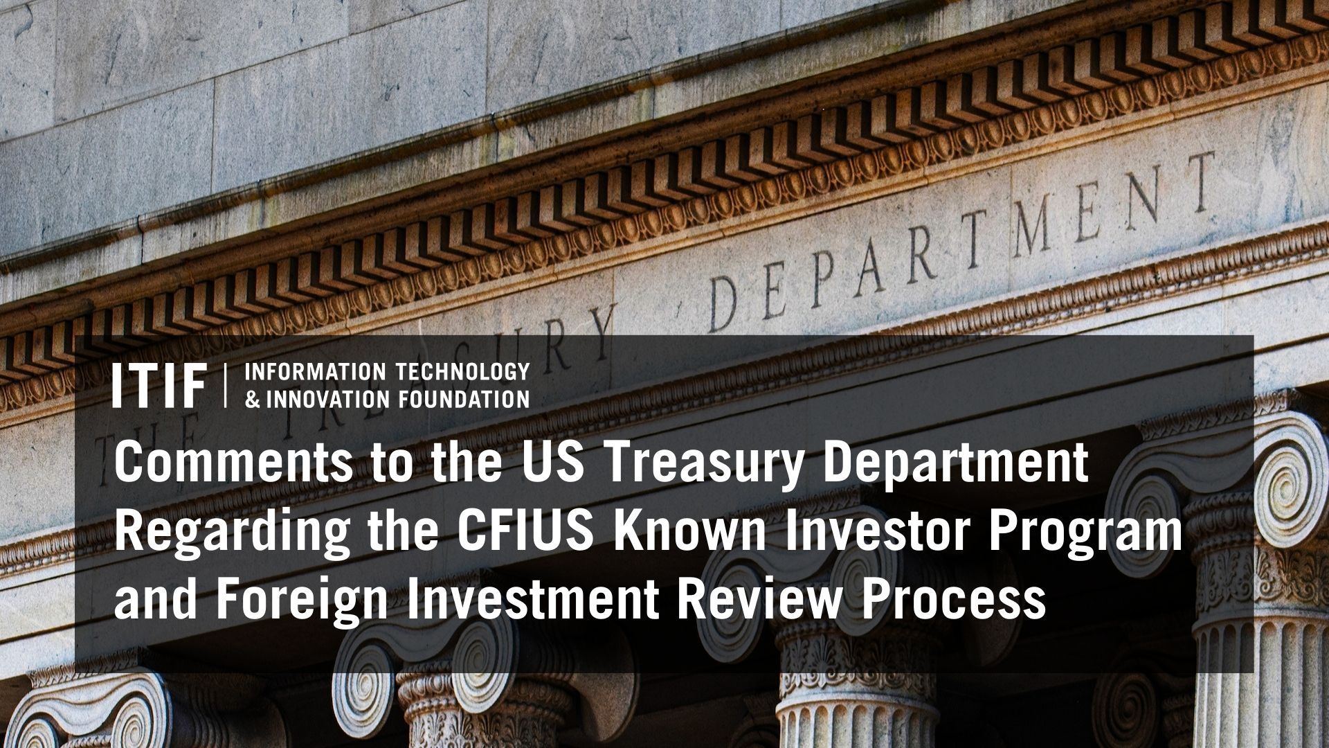 Comments to the US Treasury Department Regarding the CFIUS Known ...