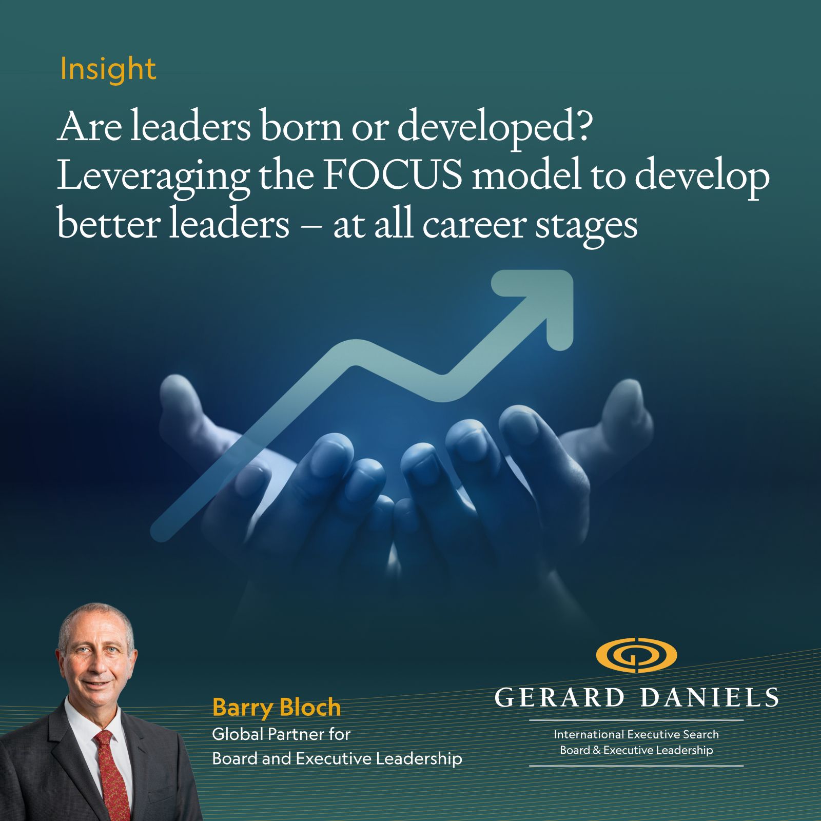 Are leaders born or developed? Leveraging the FOCUS model to develop ...