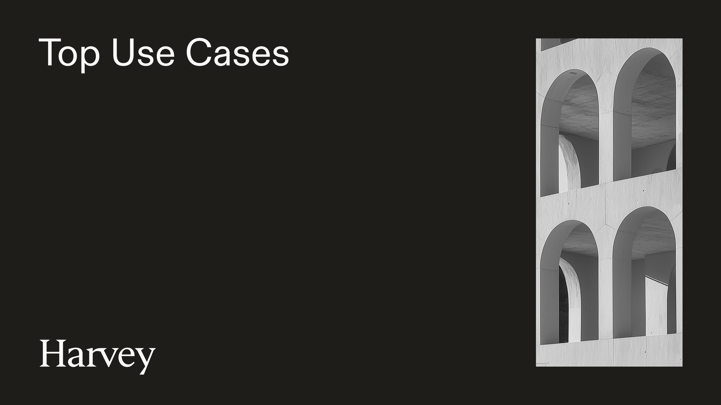 Top Harvey Use Cases