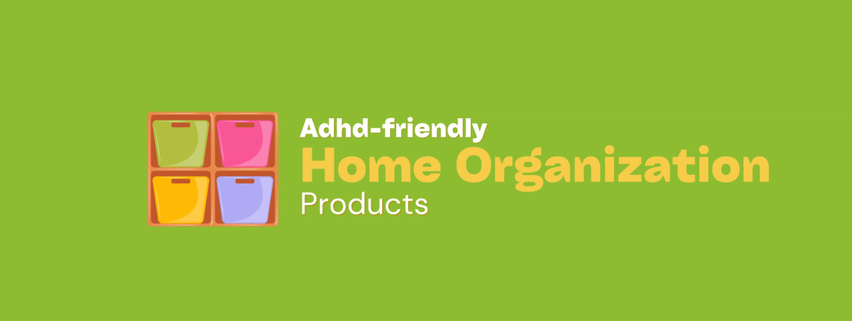 10 ADHD-Friendly Home Organization Products for Your Space