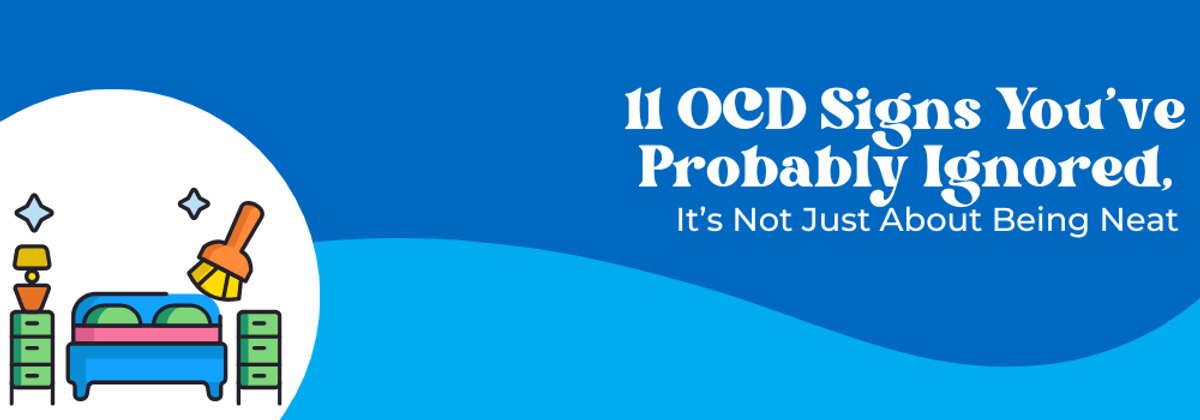 11 OCD Signs You Might Be Ignoring—It’s Not Just Cleanliness