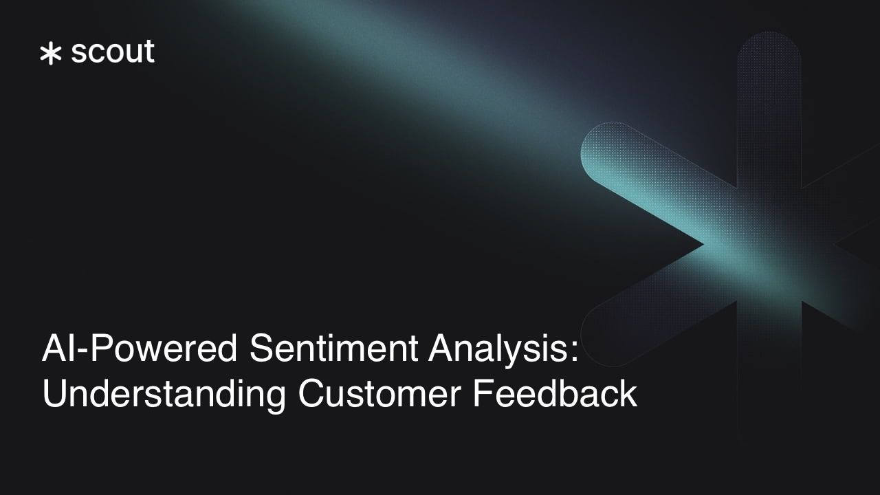 Ai Powered Sentiment Analysis Understanding Customer Feedback Scout
