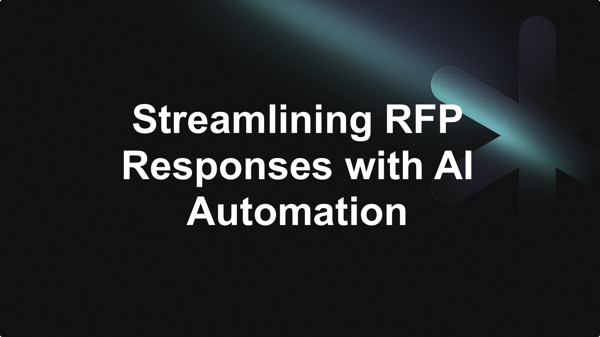 Streamlining RFP Responses with AI Automation - Scout