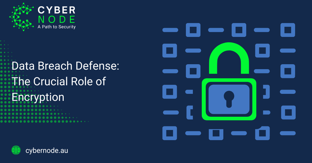 Encryption: Key to Data Breach Defense - CYBER NODE