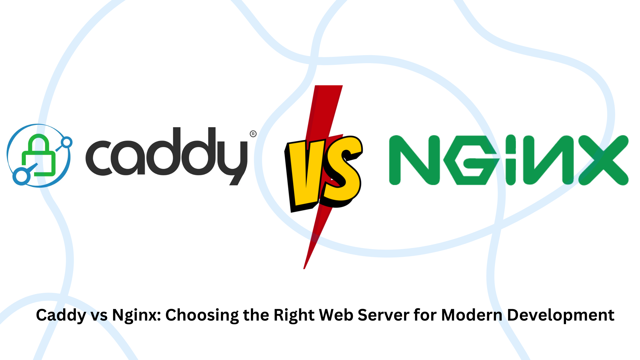 Caddy vs Nginx: A Modern Comparison for Web Developers | Byteplexure