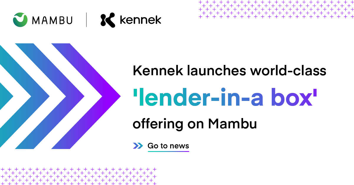 Kennek launches world-class 'lender-in-a box’ offering on Mambu | Mambu
