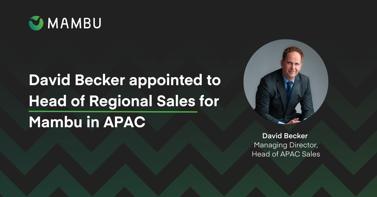David Becker Appointed to Head of Regional Sales for Mambu in APAC | Mambu
