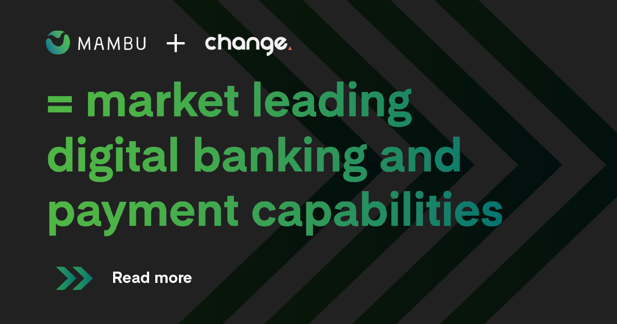 Mambu and Change Financial join forces to bolster digital banking and ...