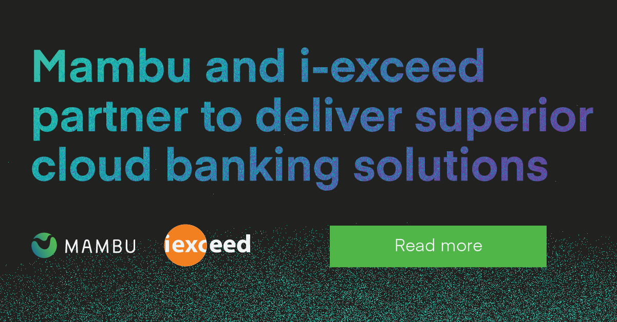 Mambu and i-exceed partner to deliver superior cloud banking solutions ...