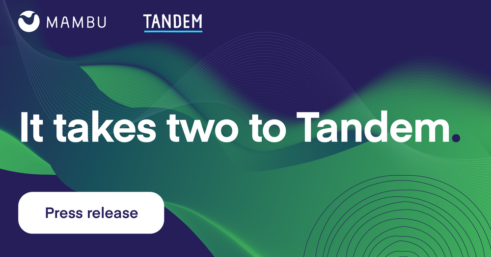 It takes two to Tandem: Mambu takes the challenger bank chain free | Mambu
