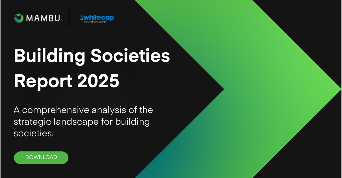 Building Societies Report 2025 | Mambu