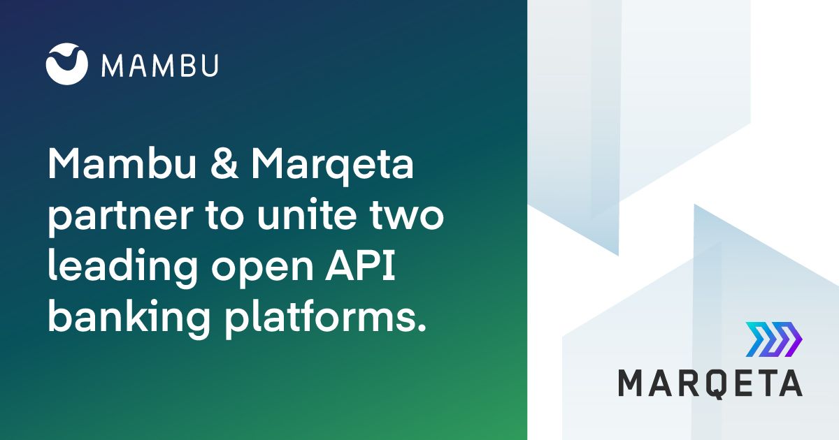 Mambu & Marqeta Partner, Uniting Two Leading Open API Banking Platforms ...