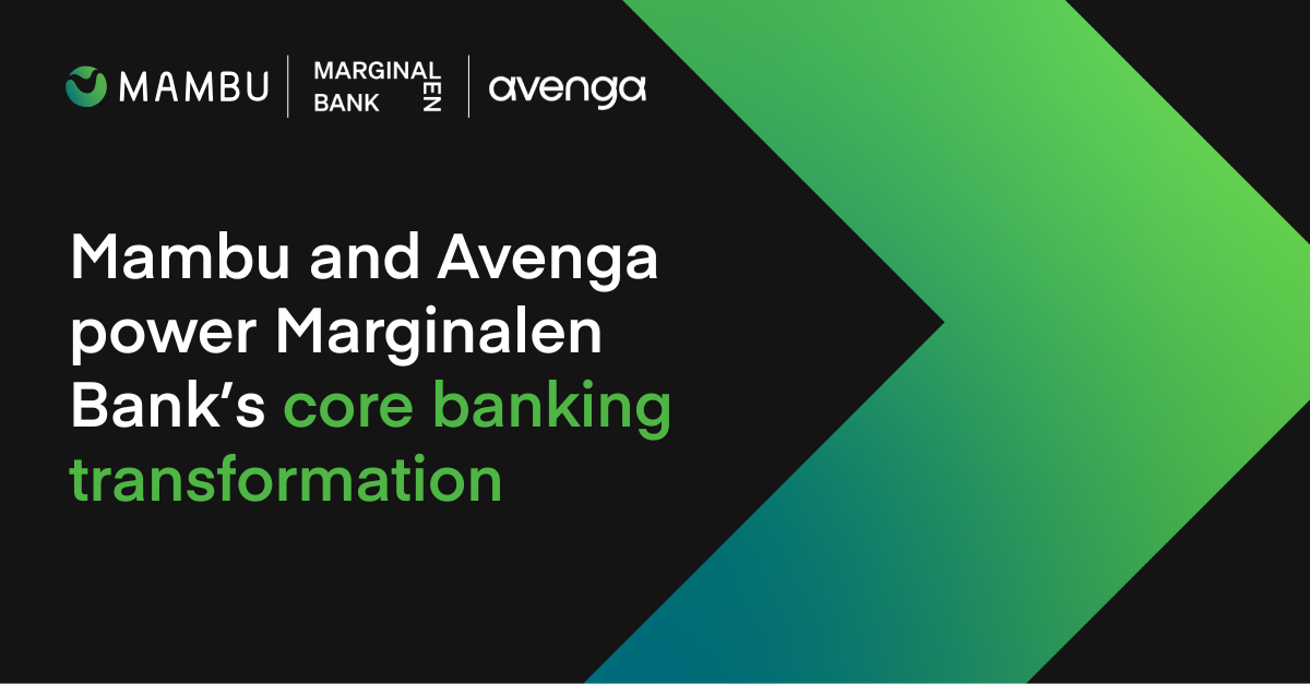 Mambu and Avenga power Marginalen Bank’s core banking transformation with successful cloud ...