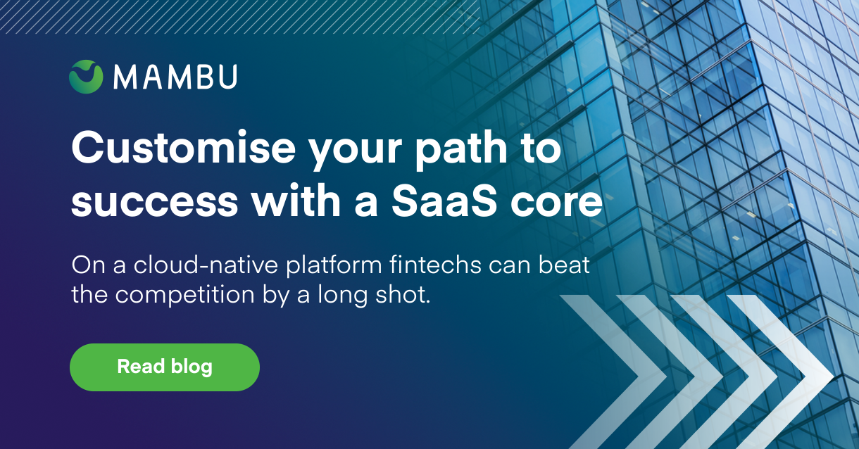 Customise your path to success with a SaaS core | Mambu