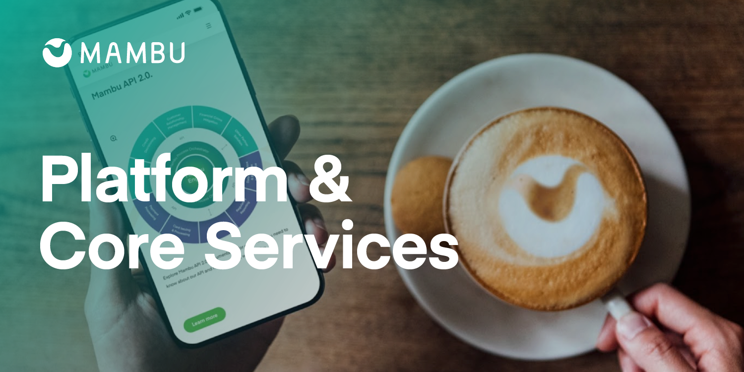 Set-up data extraction with Mambu API | Cloud core banking platform | Mambu