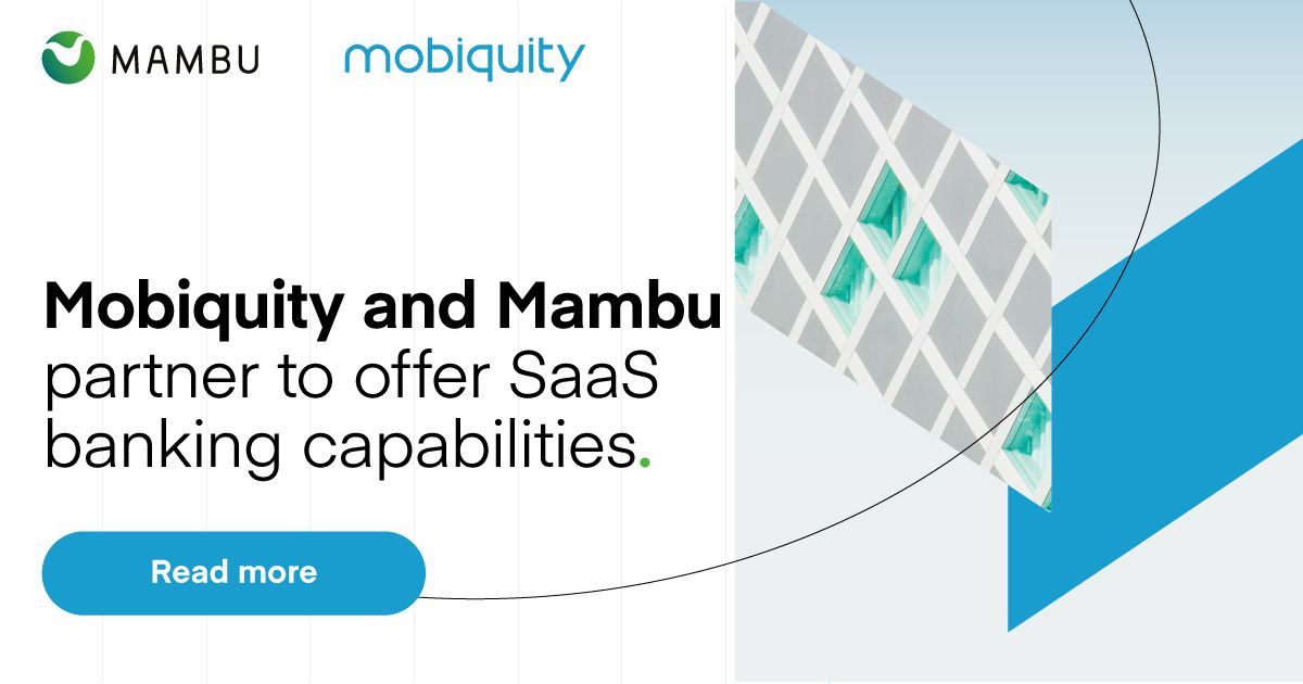 Mobiquity & Mambu offer SaaS banking capabilities | Cloud core banking ...