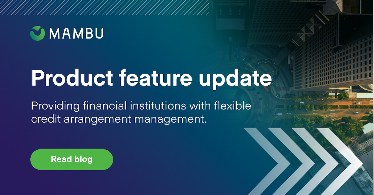 Set, edit, and manage your credit exposure with Mambu | Mambu
