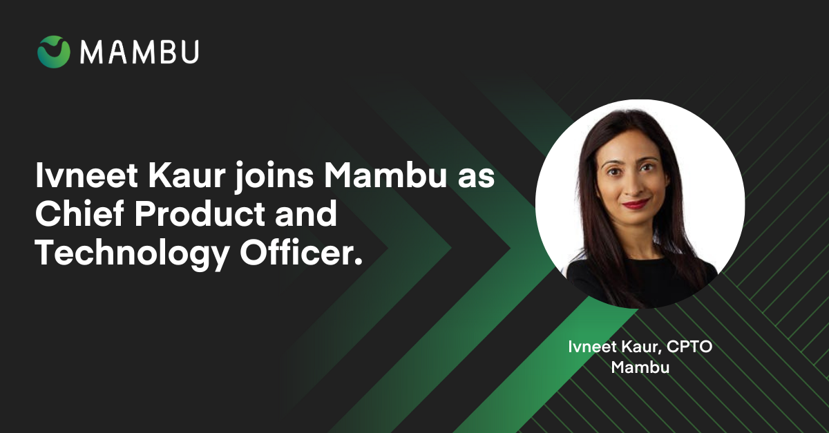 Mambu strengthens executive leadership team with addition of Ivneet ...