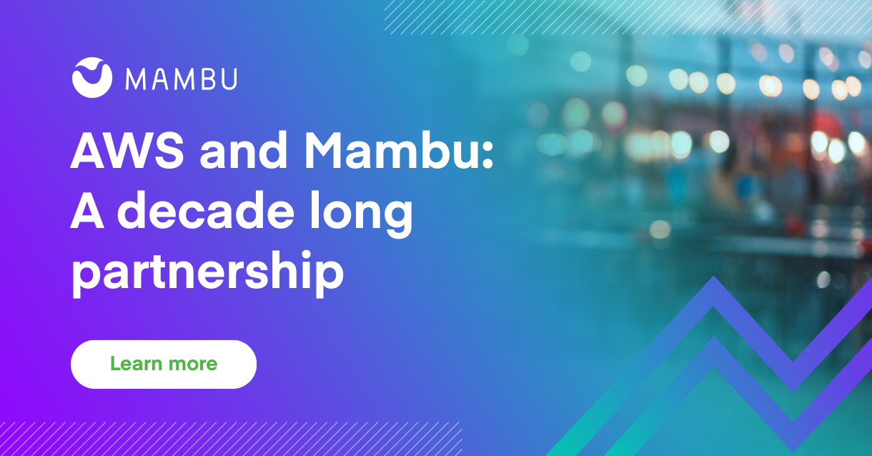 AWS and Mambu: A decade long partnership | Mambu