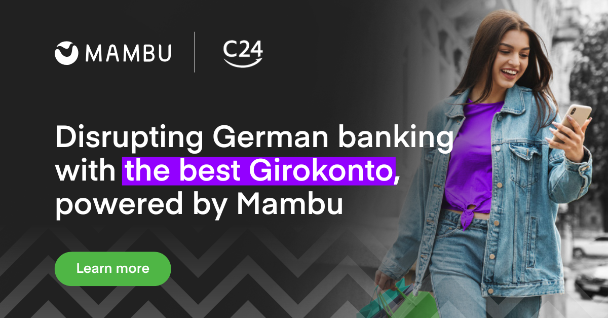 C24 Bank: Germany's customer-first digital banking powered by Mambu | Mambu