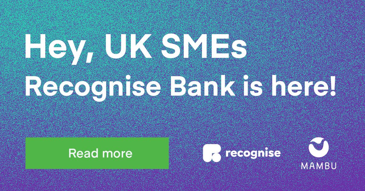 Recognise and Mambu provide UK SMEs with bespoke banking | Cloud core ...
