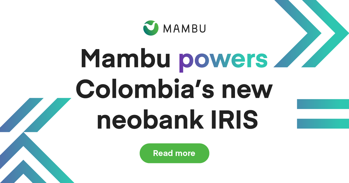 Mambu powers IRIS, Colombia’s first neobank for SMEs | Cloud core ...