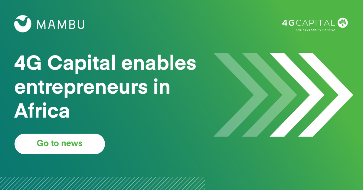 4G Capital and Mambu empower entrepreneurs in Africa | Cloud core ...