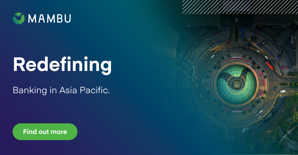 Leading the digital banking revolution in Asia Pacific | Mambu