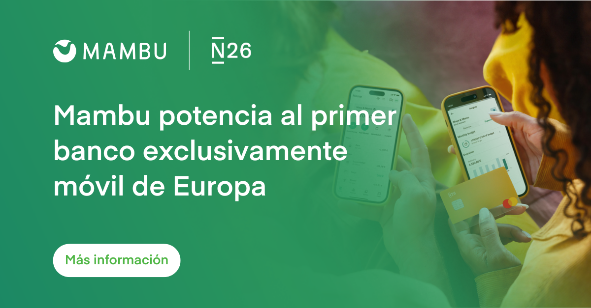 N26 y Mambu | El ascenso de un pionero de la banca digital | Mambu